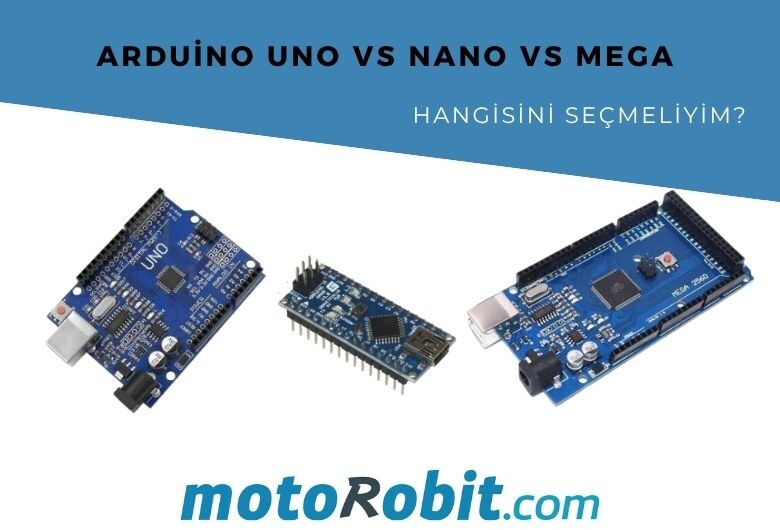 Arduino UNO vs Nano vs Mega – Hangisini Seçmeliyim?