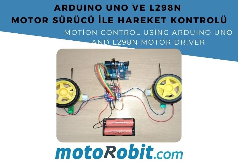 Motion Control Using Arduino UNO and L298N Motor Driver